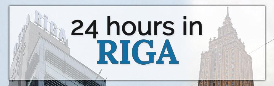 24 Hours in Riga, Latvia | Complete City Guides Travel Blog